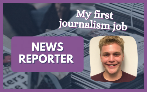 My first journalism job as a news reporter - School of Journalism